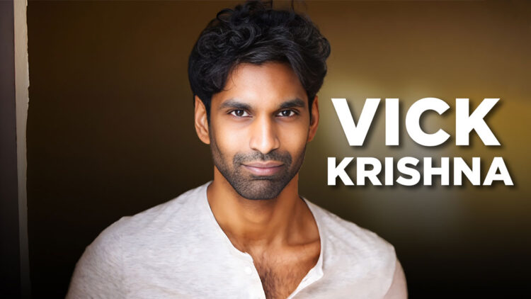 VICK KRISHNA: The Talented Indian Beyond Borders - Tinds